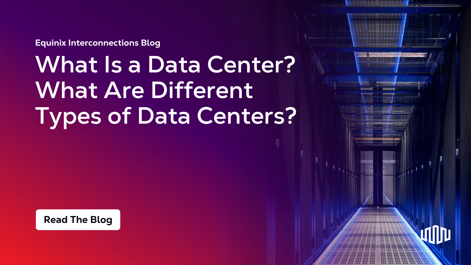 What Is a Data Center? What Are Different Types of Data Centers ...