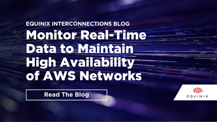 Monitor Real Time Data To Maintain High Availability Of Aws Networks Interconnections The
