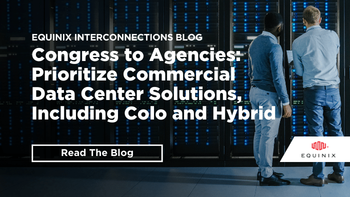 Congress to Agencies: Prioritize Commercial Data Center Solutions ...