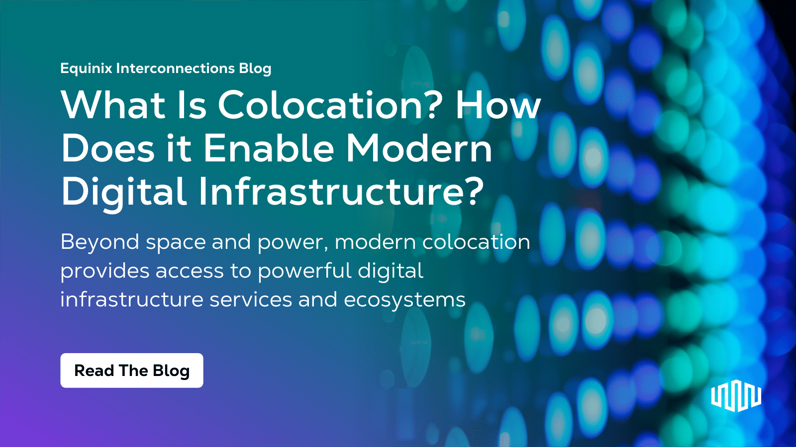 What Is Colocation? How Does it Enable Modern Digital Infrastructure? - Interconnections - The ...