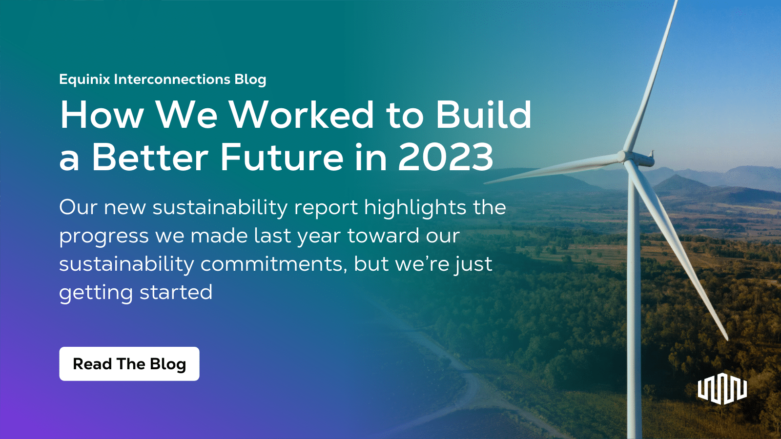 How We Worked to Build a Better Future in 2023 - Interconnections - The Equinix Blog