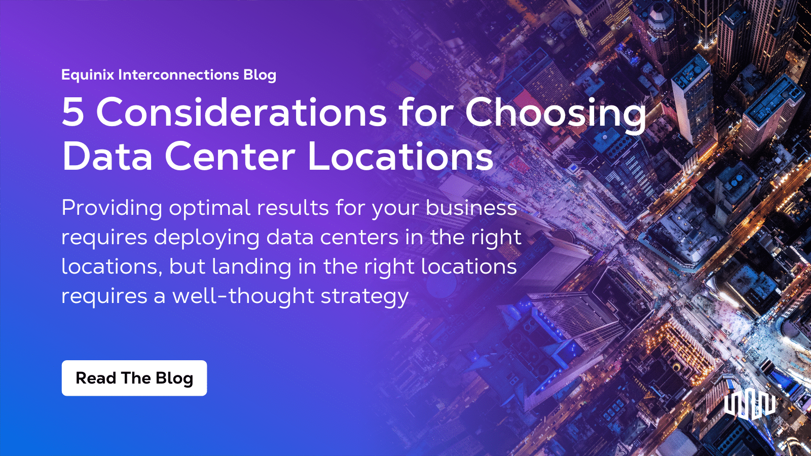 5 Considerations for Choosing Data Center Locations - Interconnections ...