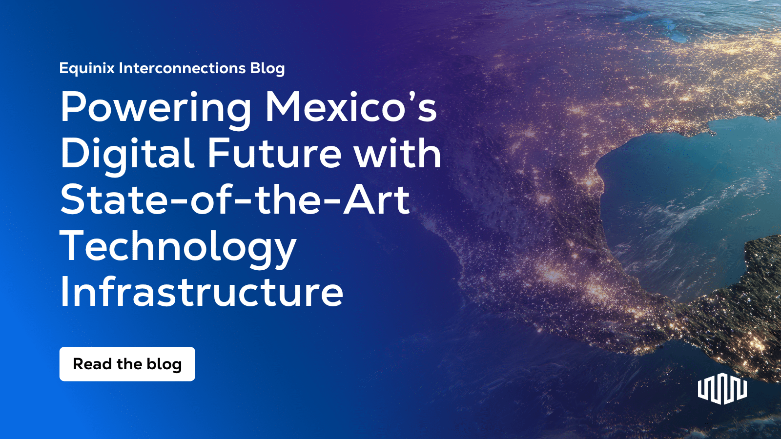 Powering Mexico’s Digital Future with State-of-the-Art Technology ...