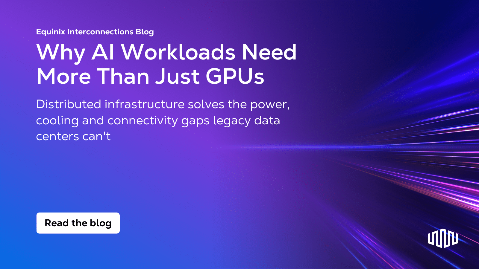 Why AI Workloads Need More Than Just GPUs - Interconnections - The ...