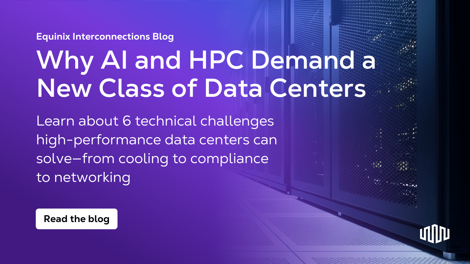 Why AI and HPC Demand a New Class of Data Centers - Interconnections ...